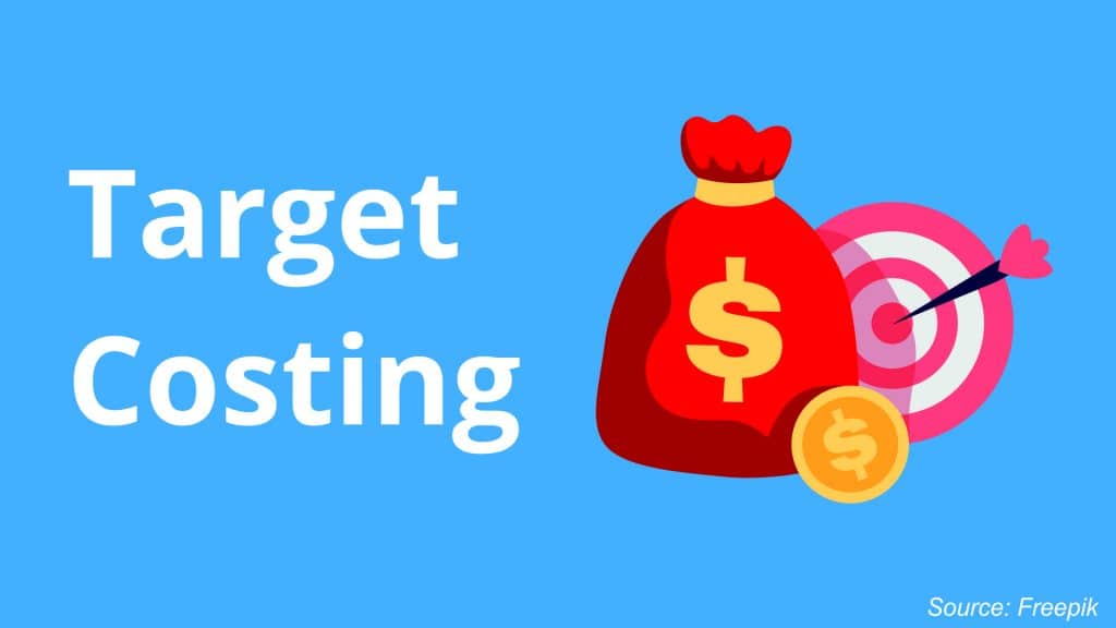 Apa Itu Target Costing? Karakteristik dan Tahap Penentuannya