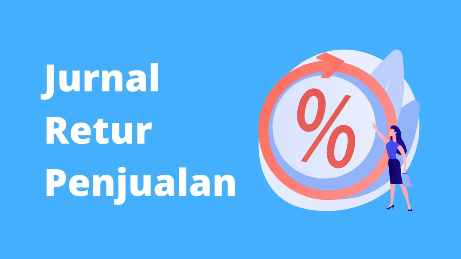 Jenis Jurnal Retur Penjualan dan Contohnya