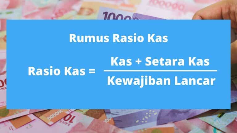 Cara Interpretasi dan Faktor yang Memengaruhi Rasio Kas