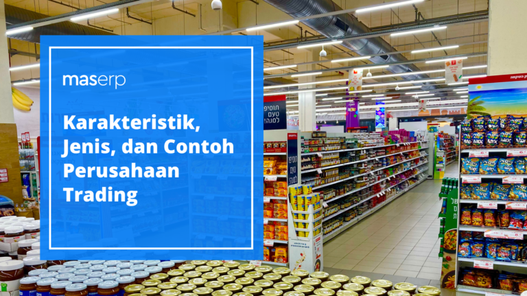 Jenis Perusahaan Trading dan Contoh di Indonesia